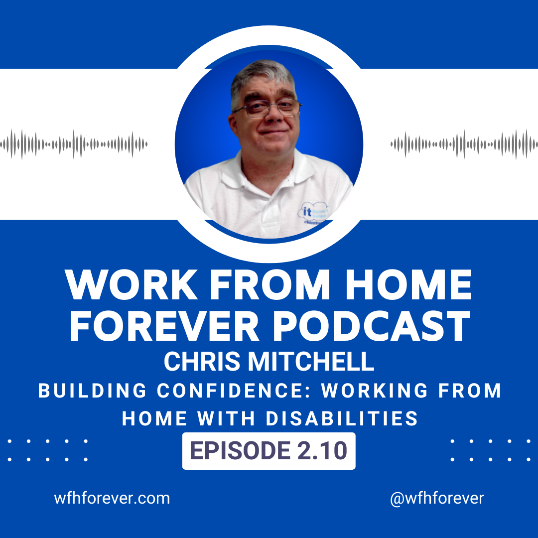 2.10 Building Confidence: Working from Home with Disabilities with ...