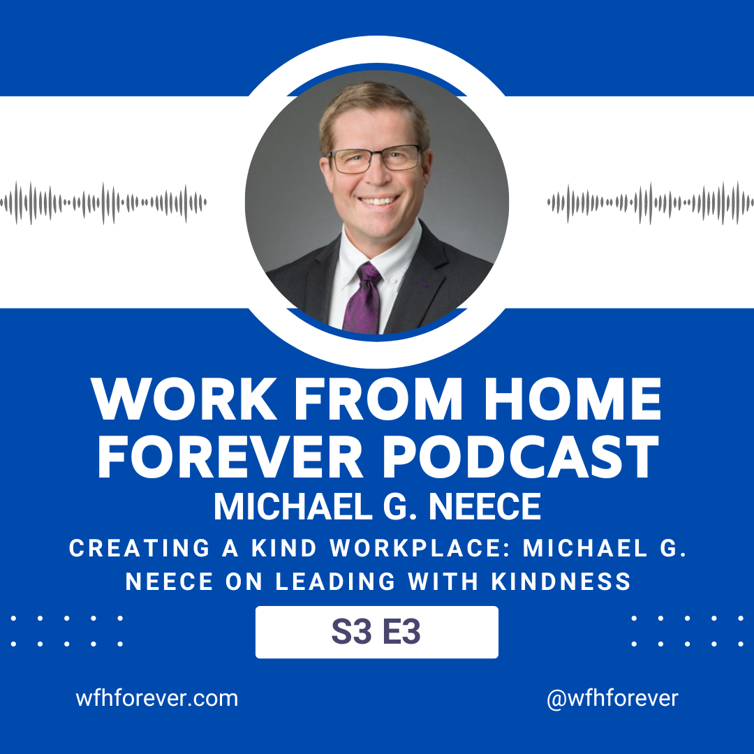 S3 E3 Creating a Kind Workplace: Michael G. Neece on Leading with Kindness